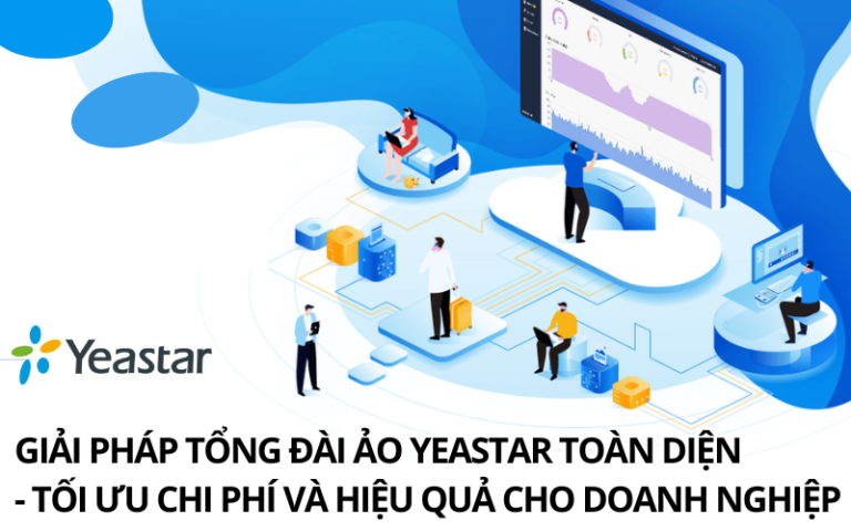 Giải pháp tổng đài ảo Yeastar toàn diện – Tối ưu chi phí và hiệu quả cho doanh nghiệp | Yeastar ...